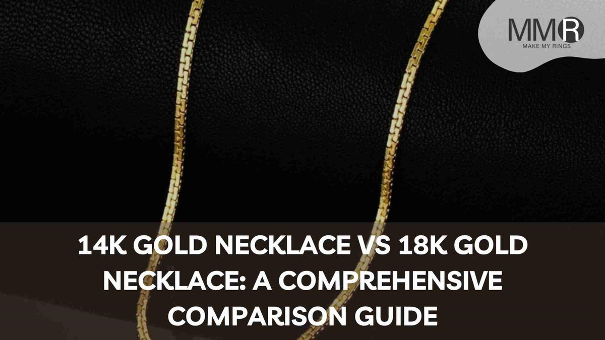 14k Gold Necklace vs 18k Gold Necklace: A Comprehensive Comparison Gui ...