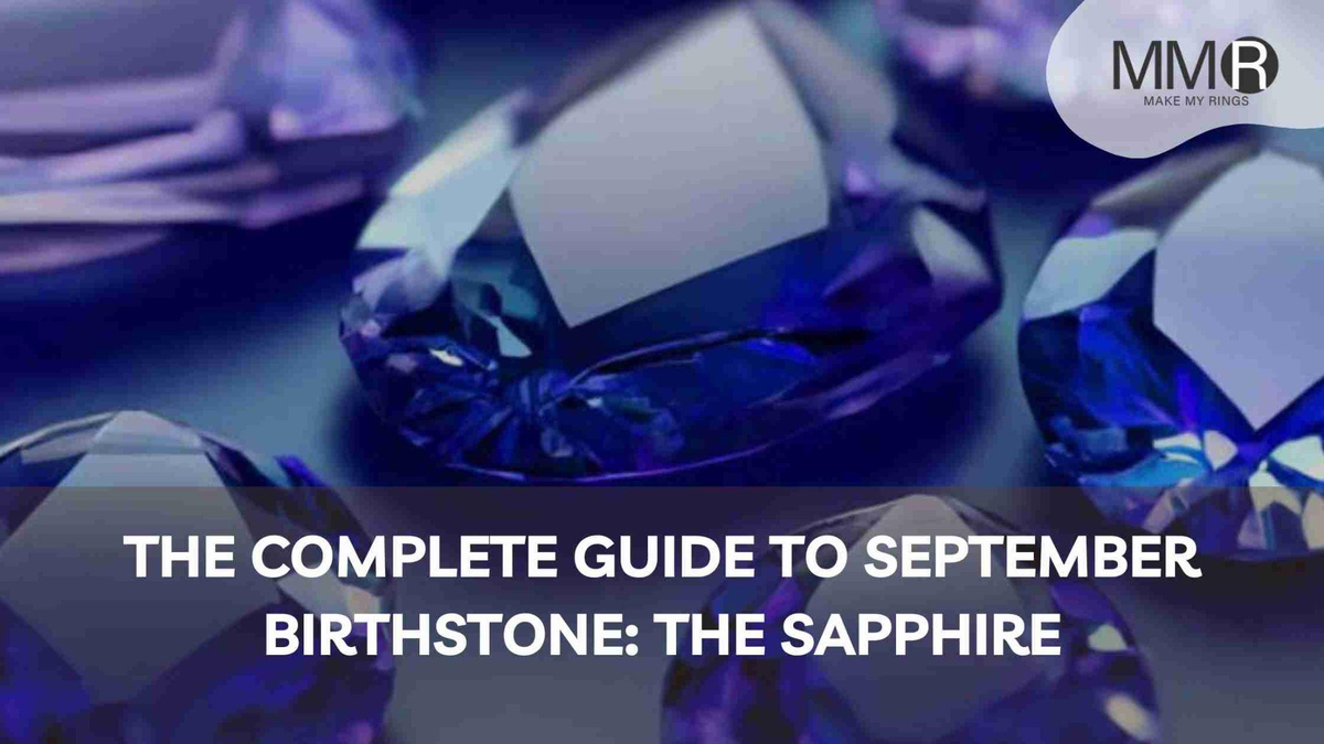 The Complete Guide to September Birthstone: The Sapphire – MMR